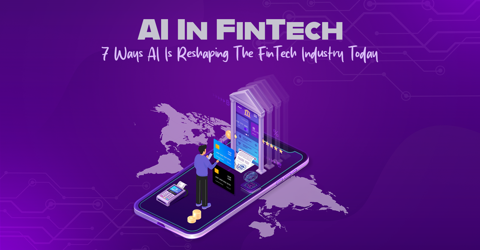 AI In FinTech: 7 Ways AI Is Reshaping The FinTech Industry Today - TechDogs